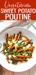 Sweet Potato Poutine with Vegetarian Gravy - The Girl on Bloor