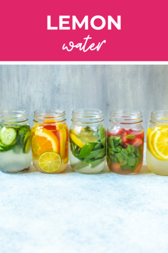 How to Make Lemon Water 5 Ways - The Girl on Bloor